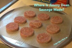 Where is Jimmy Dean Sausage Made? Unraveling the Mystery